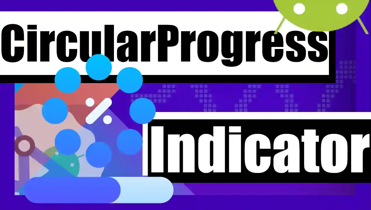 LinearProgressIndicator and CircularProgressIndicator in Android Studio ...